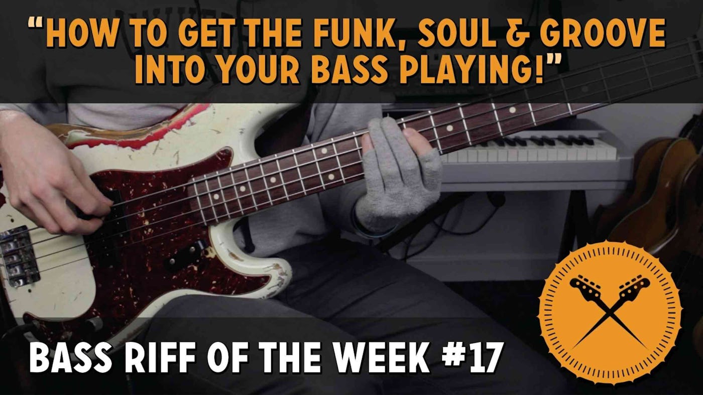 How to Get The "Funk, Soul & Groove" into Your Bass Playing! Bass Riff ...